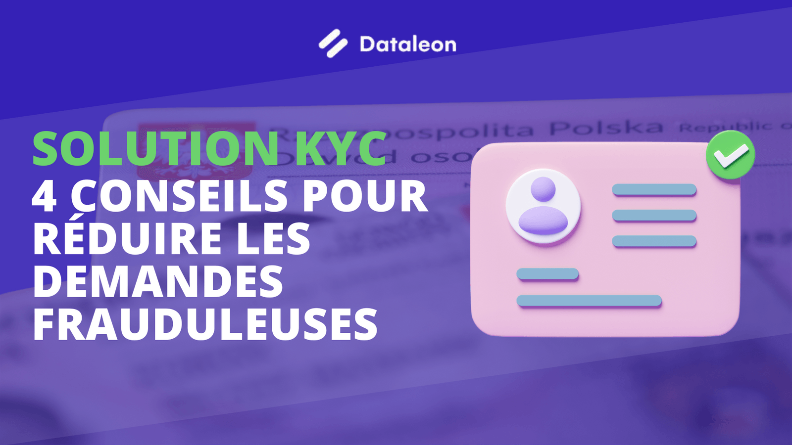 Solution KYC : 4 conseils pour réduire les demandes frauduleuses